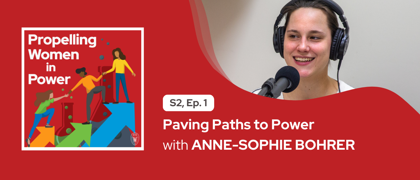 Podcast: Paving Paths to Power with Anne-Sophie Bohrer | Wisconsin ...
